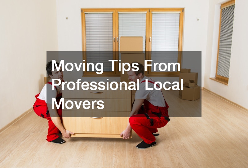 Moving Tips From Professional Local Movers - This Old City