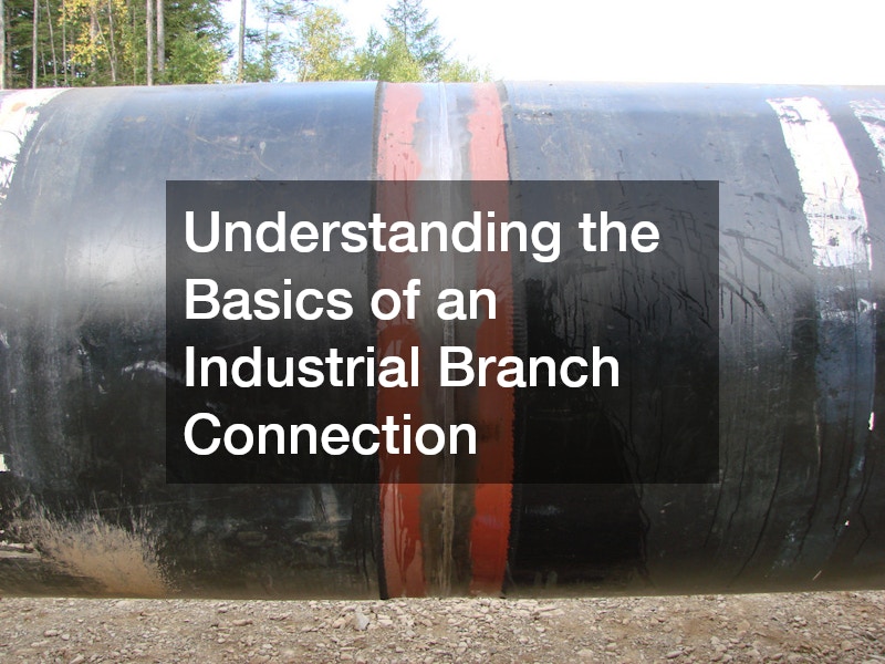 Understanding the Basics of an Industrial Branch Connection - This Old City
